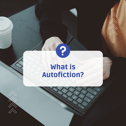 What is Autofiction? – Josha Publishing, LLC